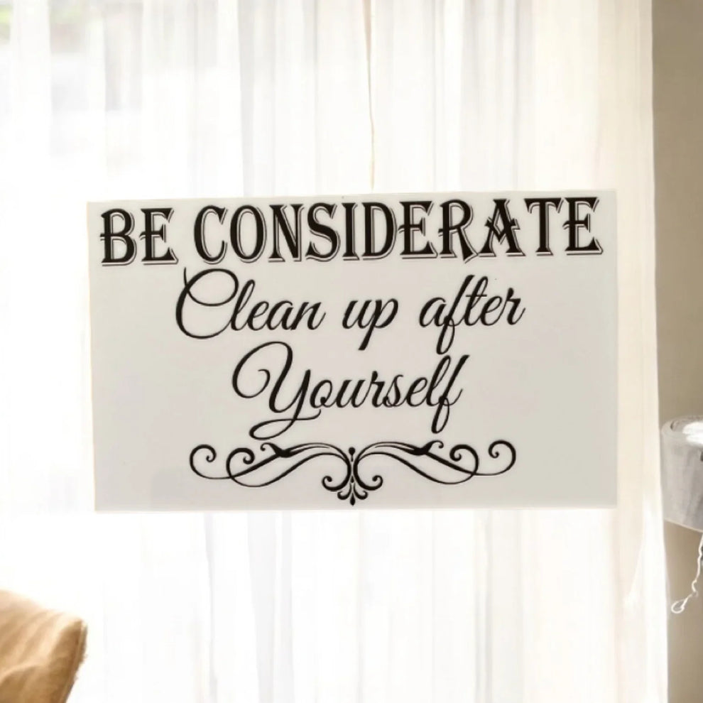 Be Considerate Clean Up After Yourself Sign – The Renmy Store Homewares ...