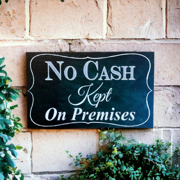 No Cash Kept On Premises Business Retail Sign – The Renmy Store ...