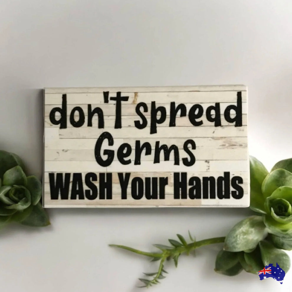 Don't Spread Germs Wash Your Hands Sign – The Renmy Store Homewares & Gifts