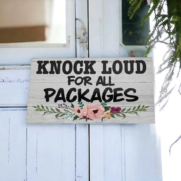 Knock Loud For All Packages Door Sign – The Renmy Store Homewares & Gifts